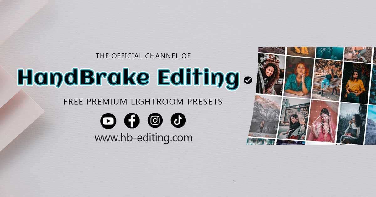 Lightroom Presets - HandBrake Editing